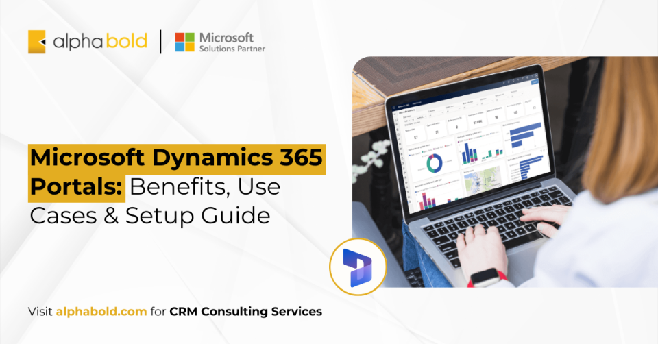 Microsoft Dynamics 365 Portals: Benefits & Setup Guide