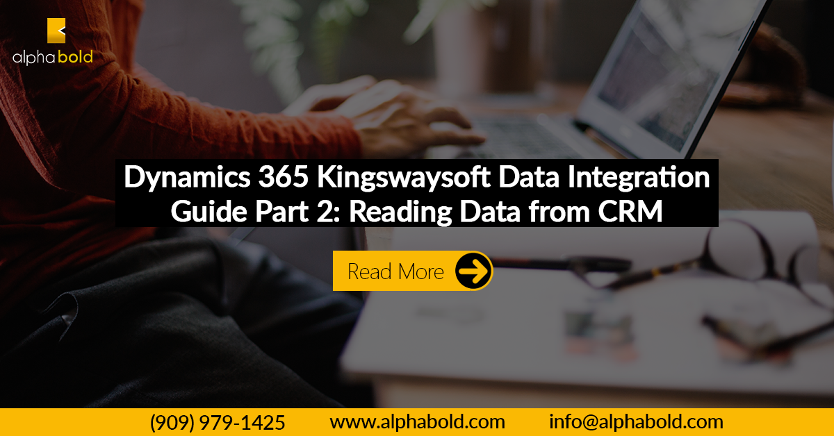 Dynamics 365 Kingswaysoft Data Integration Guide Part 2 Dynamics 365 Kingswaysoft Data Integration Guide Part 2