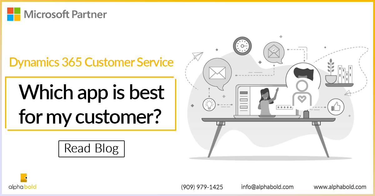 Dynamics 365 Customer Service - Which App is Best for my Customer?