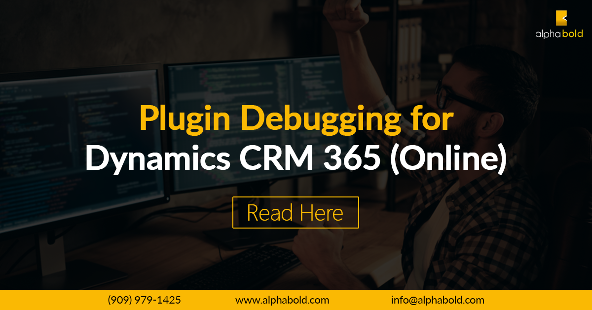 Plugin Debugging For Dynamics Crm 365 Online
