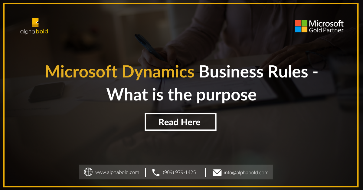 Microsoft Dynamics Business Rules, What is the Purpose?