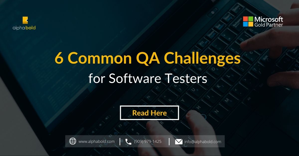 6 Common Qa Challenges For Software Testers