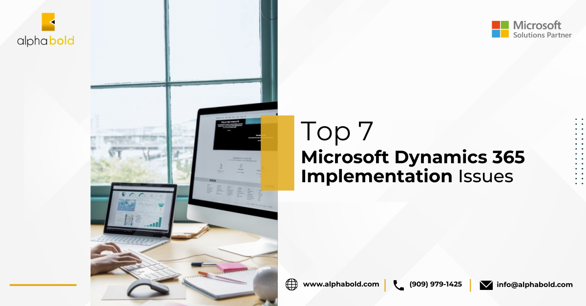 Top Dynamics 365 Implementation Issues & How to Solve Them