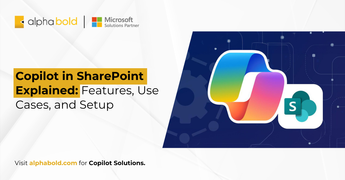 Copilot in SharePoint Explained: Features, Use Cases, and Setup